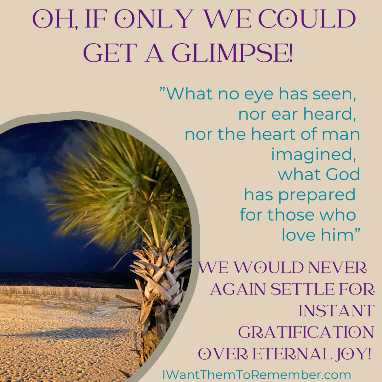 Glimpses of Glory For Our Longing Hearts - I Want Them To Remember