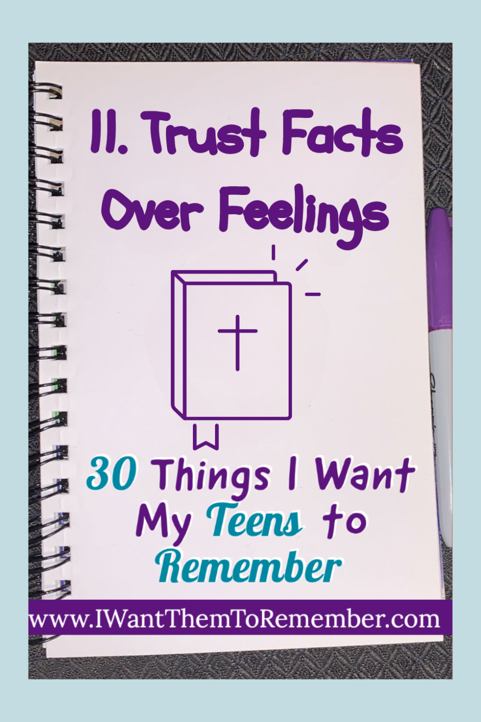 How to Trust Facts Over Feelings: 30 Things I Want My Teens to Remember